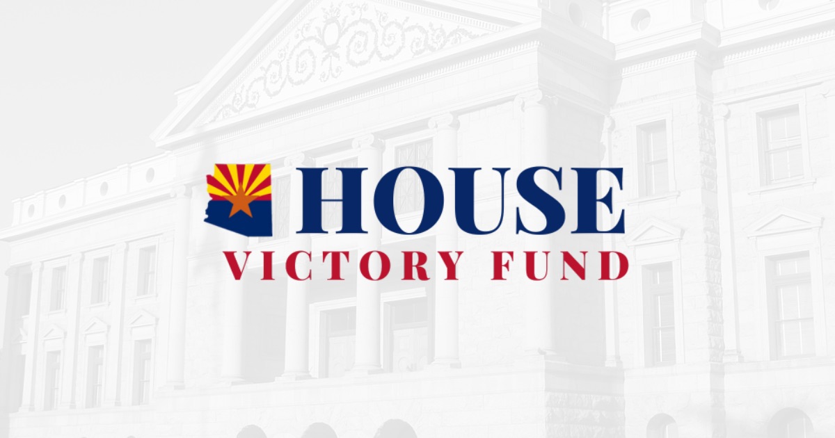 House Victory Fund – The official campaign committee for Arizona House ...